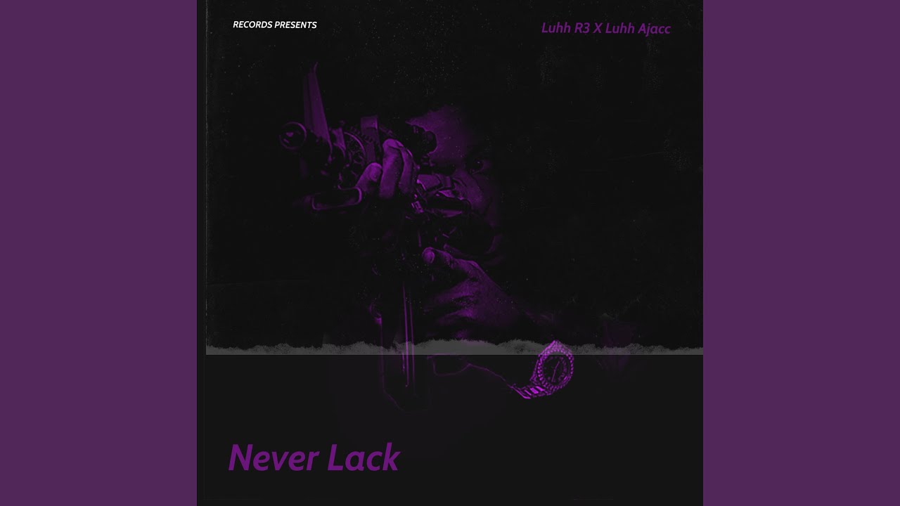 Never Lack - YouTube