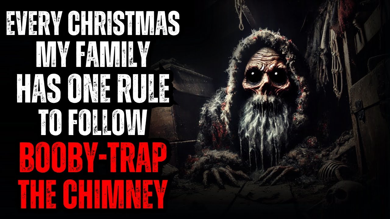 Every Christmas my Family Booby-Trapped the Chimney | Horror Story ...