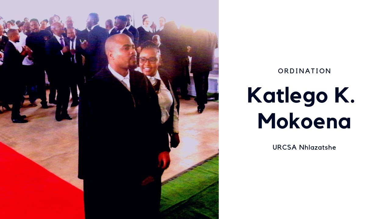 URCSA NTS Rev K Mokoena - Ordination - YouTube