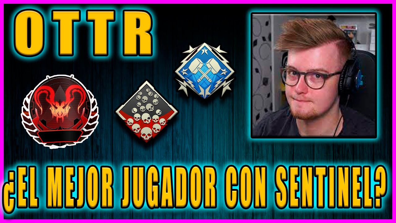 *OTTR* EL MEJOR JUGADOR CON SENTINEL ? | APEX LEGENDS | OPFEEL - YouTube