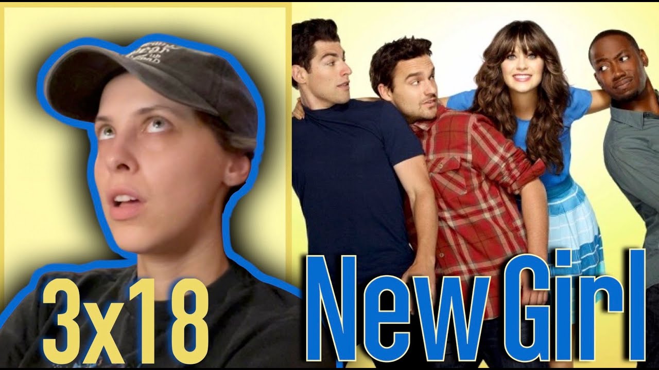 I AM LITERALLY SO ANGRY!!!…- NEW GIRL 3x18 "Sister III" FIRST TIME ...