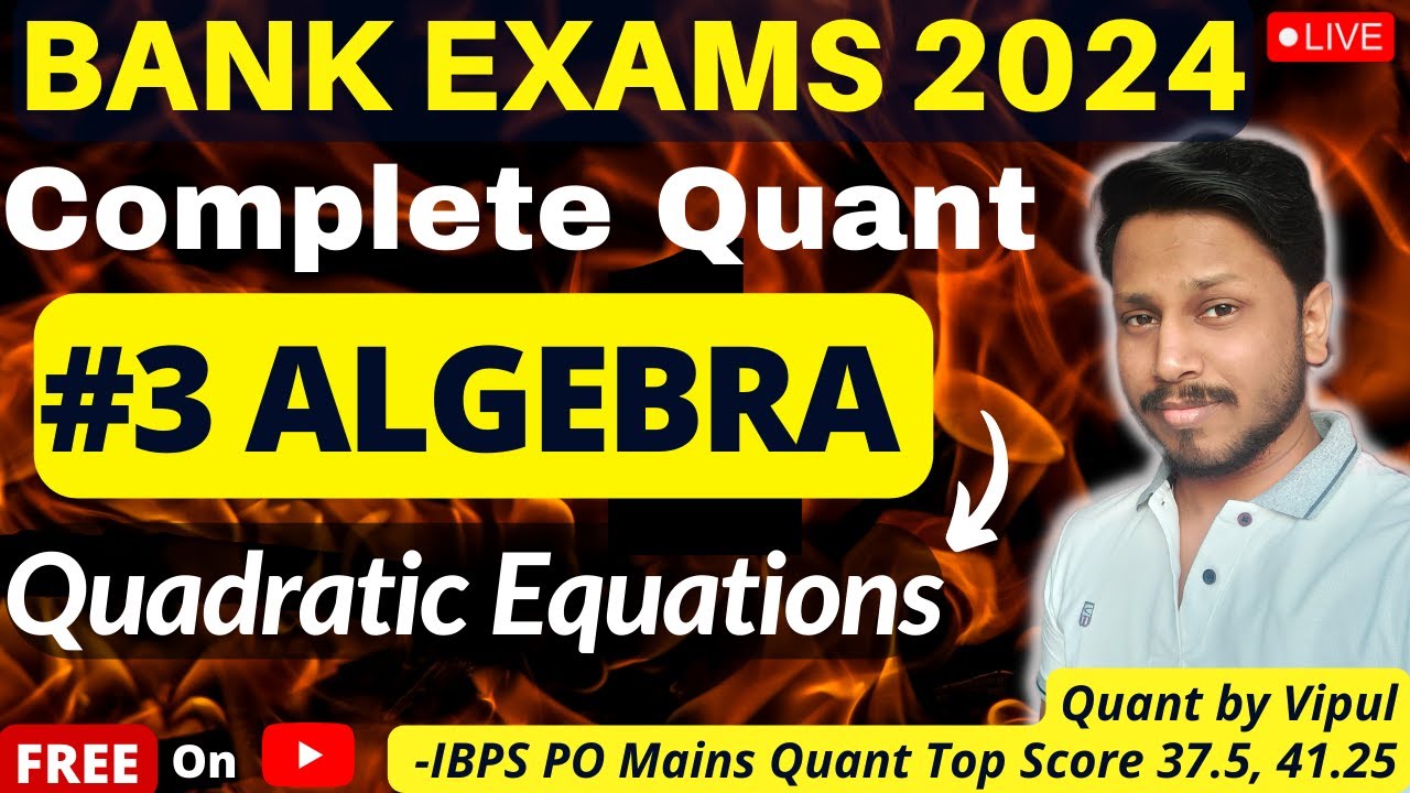 Day-3 Algebra- Quadratic Equations | Algebra for Bank Exams | Complete ...