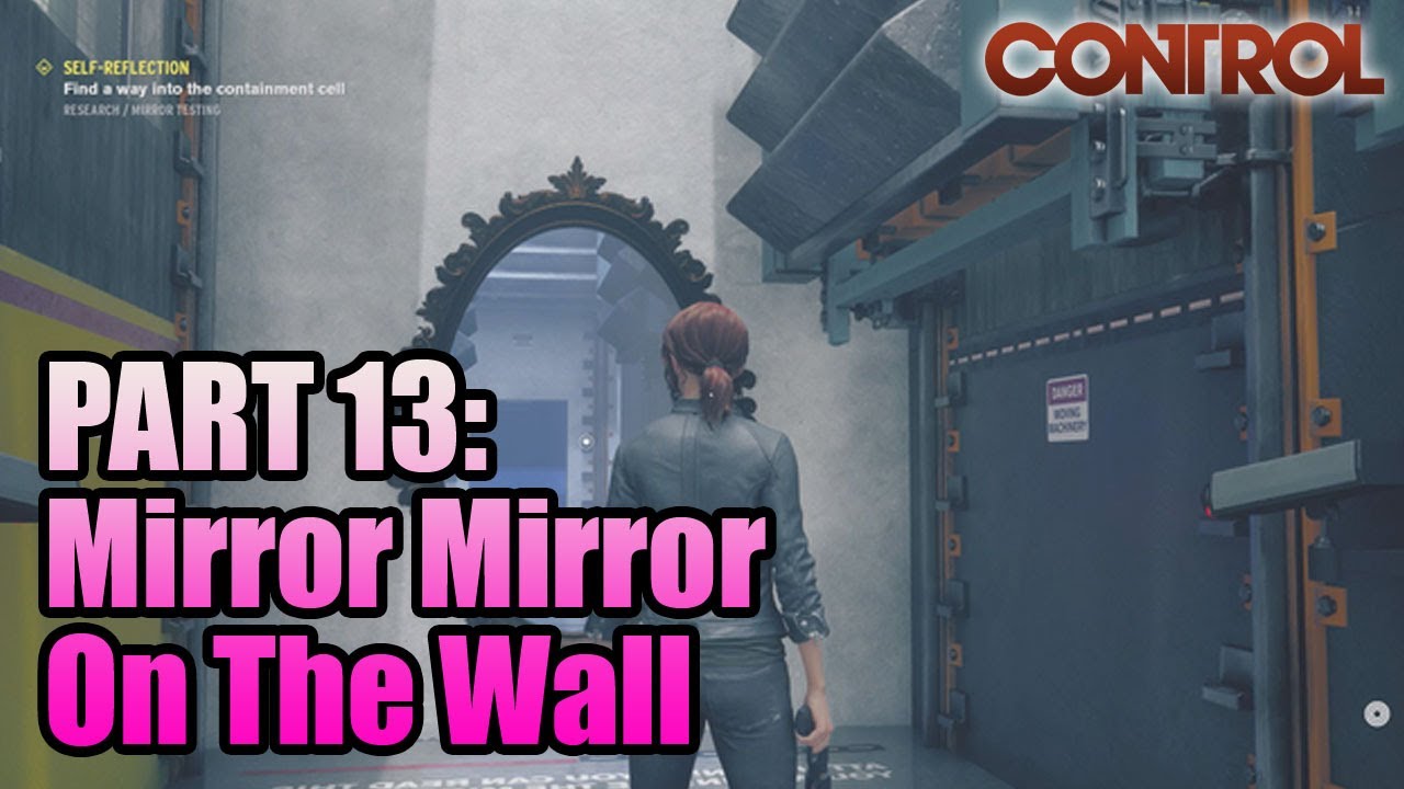 Control (2019) Blind Playthrough - Part 13: Mirror Mirror On The Wall ...
