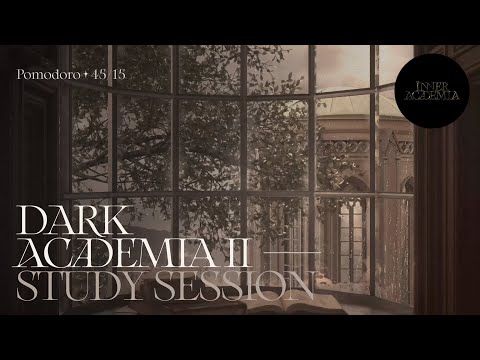 Study at the Dark Academia university Vol.II 🍂 Pomodoro 45/15 🔔 2 hrs