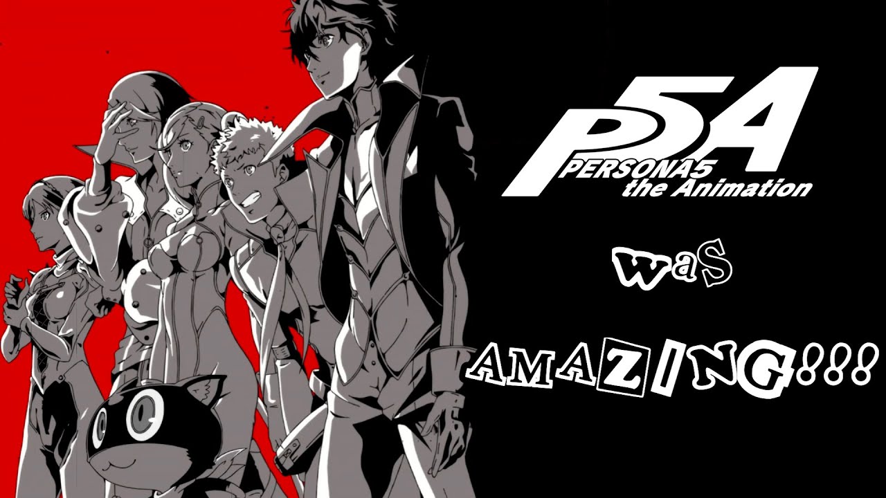 Persona 5 the Animation was AMAZING!!! - YouTube