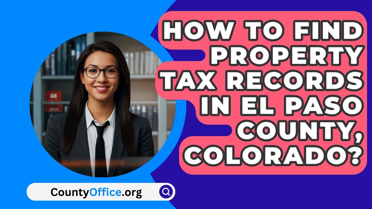 How To Find Property Tax Records In El Paso County, Colorado ...