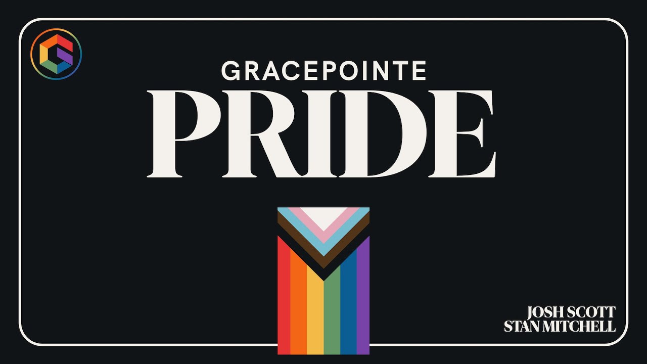 GracePointe Pride | Josh Scott & Stan Mitchell - YouTube