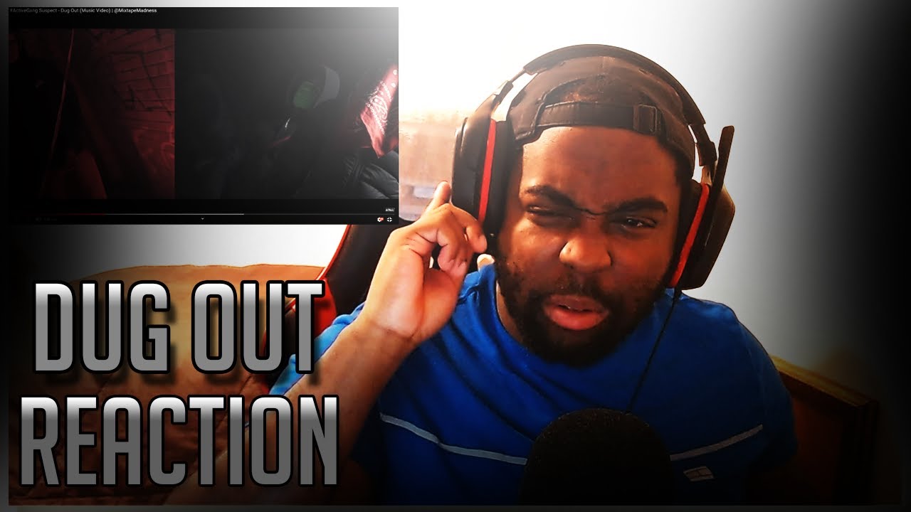 #ActiveGxng Suspect - Dug Out (Music Video) | @MixtapeMadness [Reaction ...