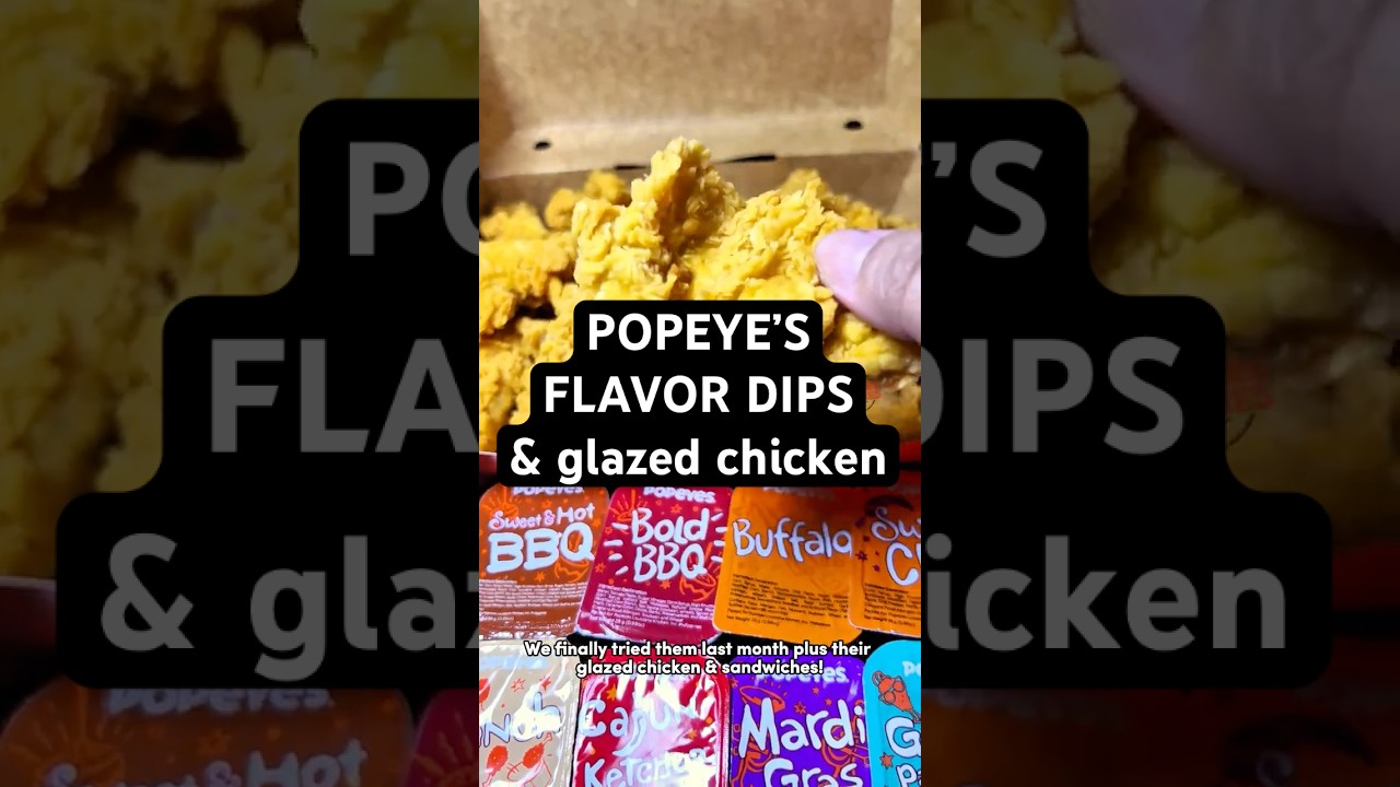 Popeyes Flavor Dips, Chicken Tenders & Glazed Chicken + Sandwiches ...