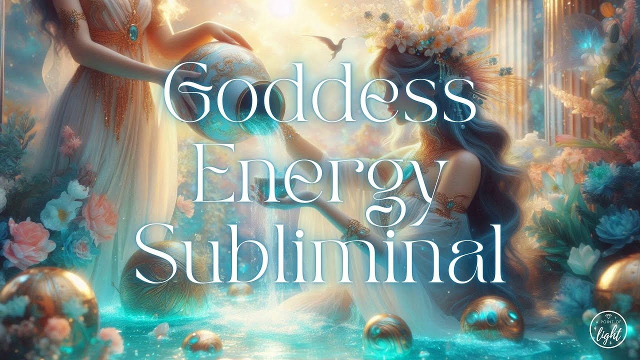 Goddess Energy Activation 👑 You Are A Goddess Subliminal Affirmations ...