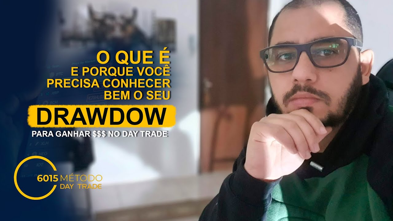 O QUE É DRAWDOWN E SUA IMPORTÂNCIA PARA O DAY TRADE - YouTube