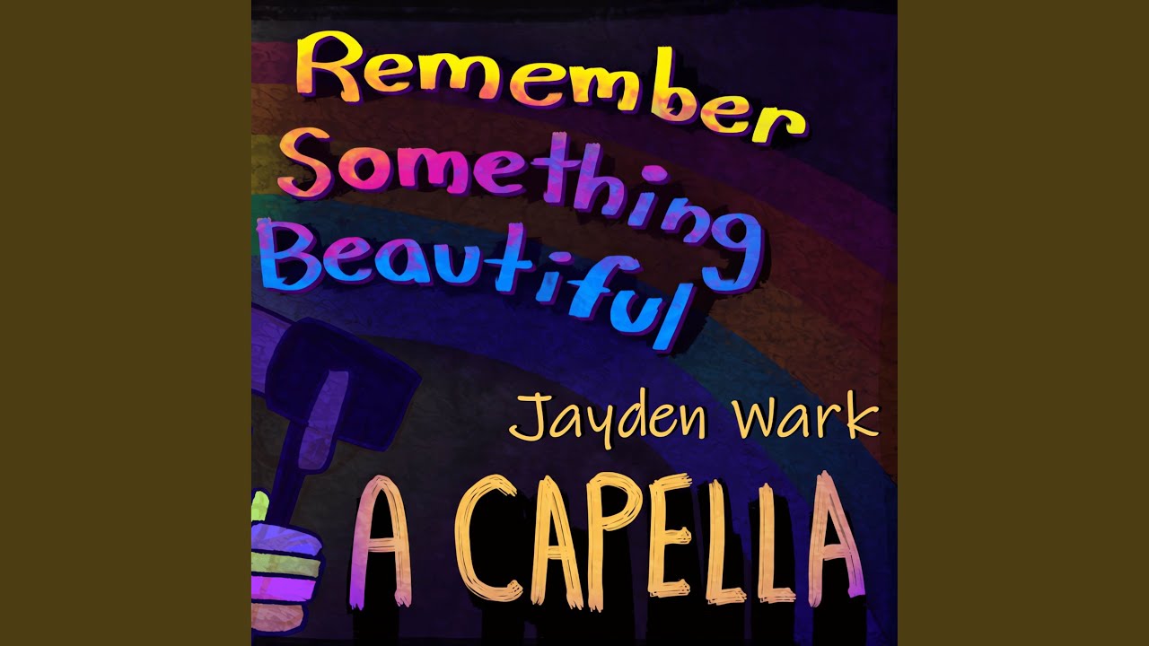 Remember Something Beautiful (A Capella Cover) - YouTube