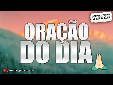 ORAÇÃO DO DIA - 18 DE FEVEREIRO