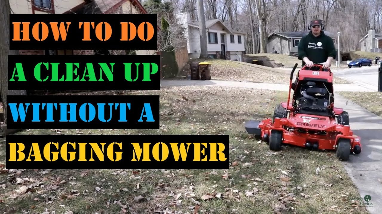 How To Do a Spring Clean up Without a Bagging Lawn Mower - YouTube