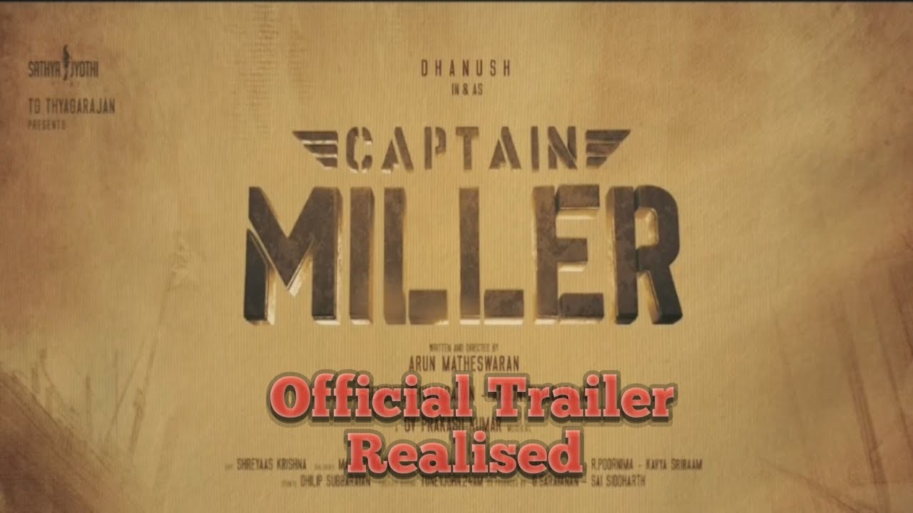 Captain Miller - Official Trailer|Dhanush|Priyanka Moor|Sundeep Kishan ...