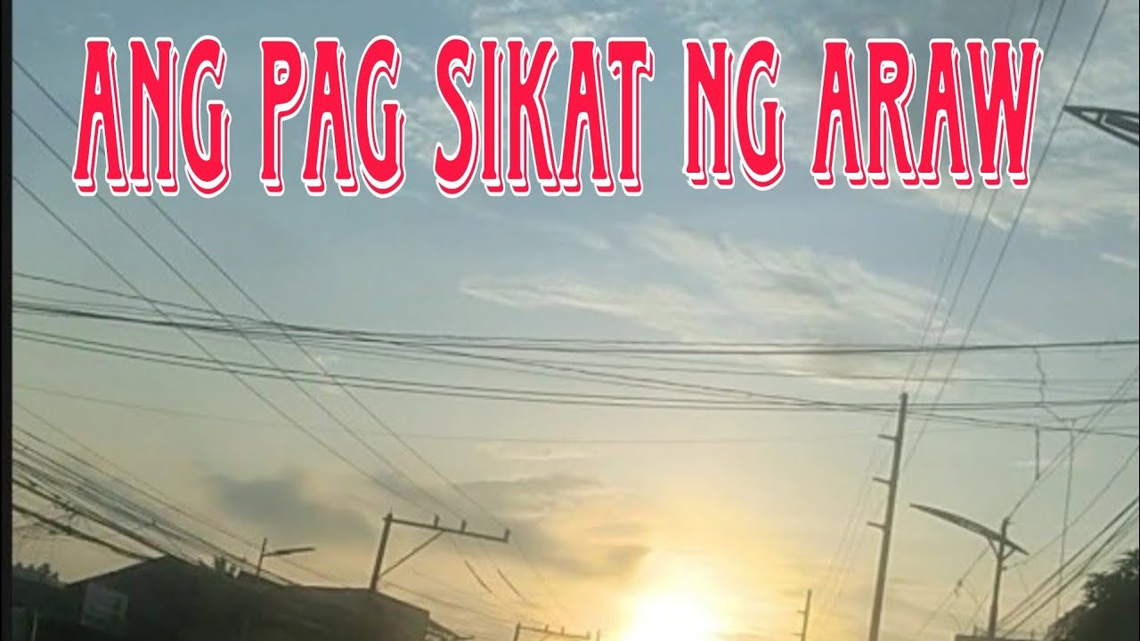 ANG PAG SIKAT NG ARAW | BIYAHE SA MADALING ARAW #angpagsikatngaraw ...