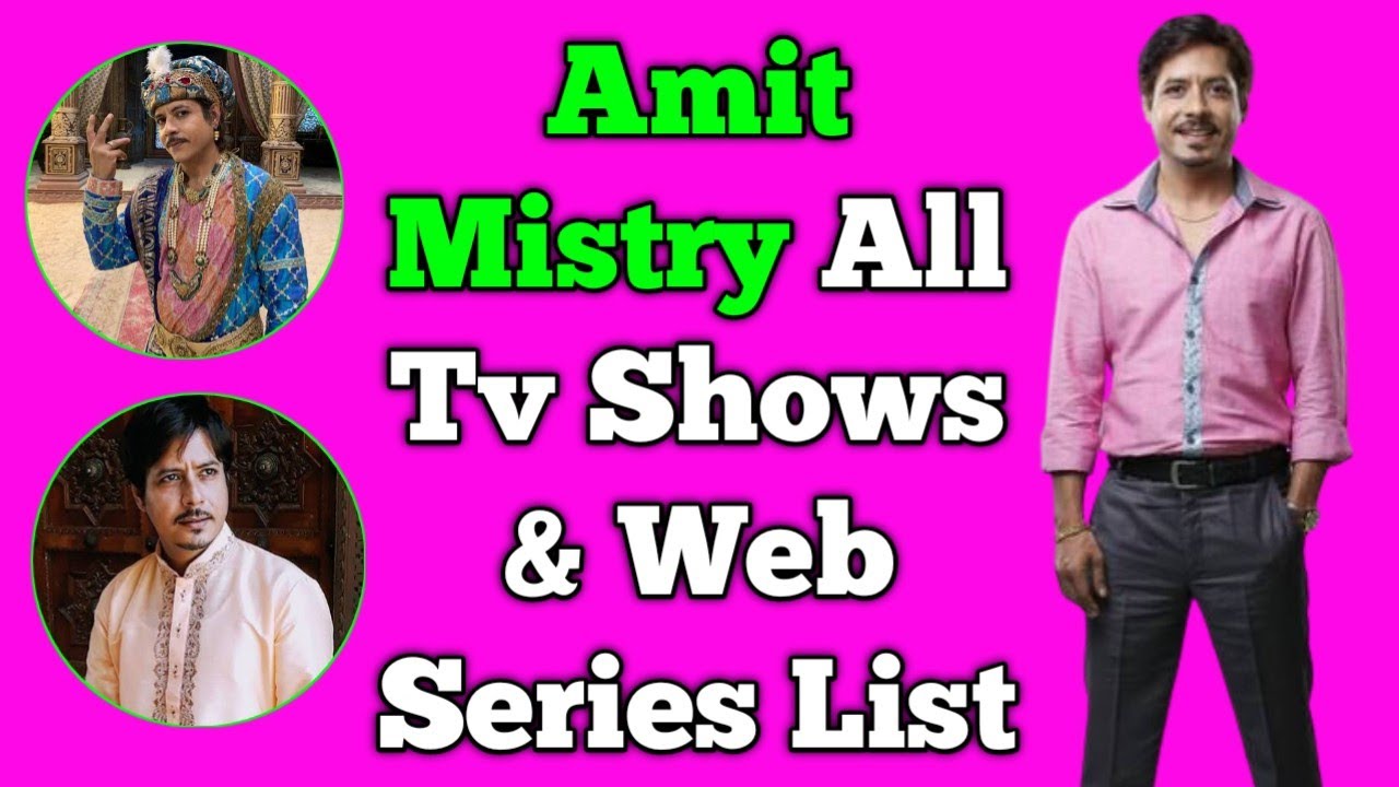 Amit Mistry All Tv Serials List || All Web Series List || Indian Actor ...