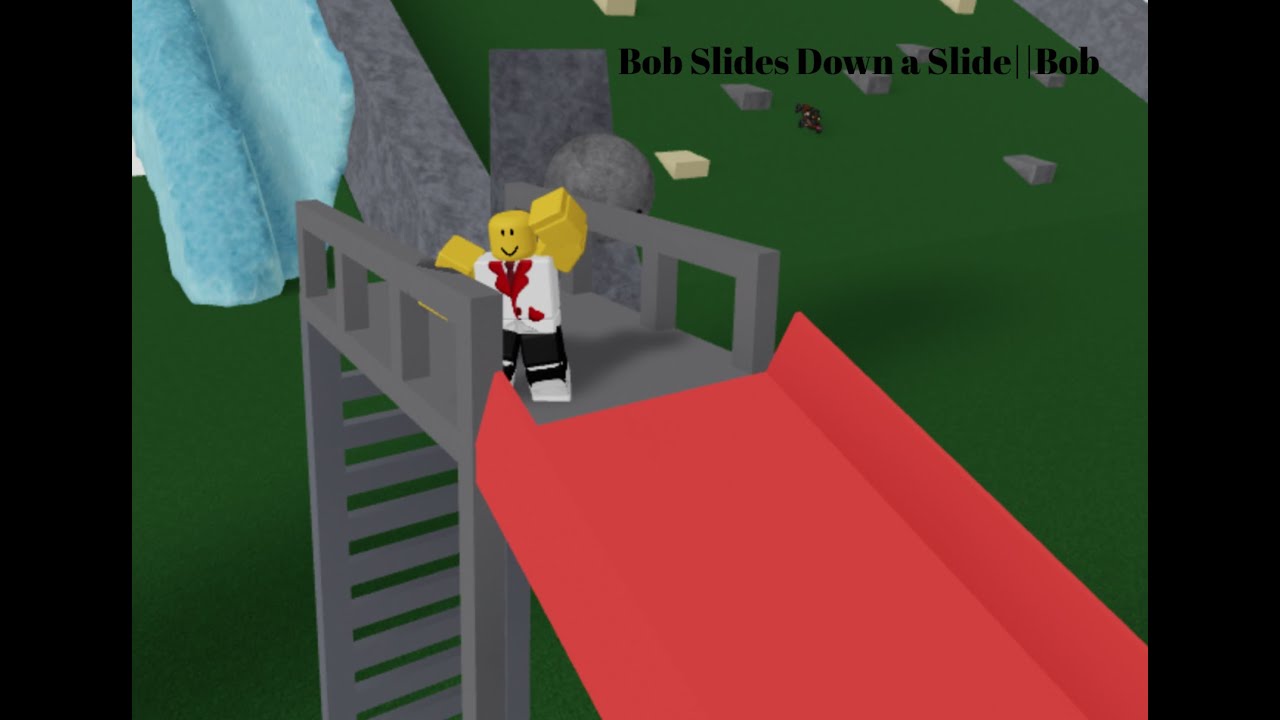 Bob slides down a slide||Bob - YouTube