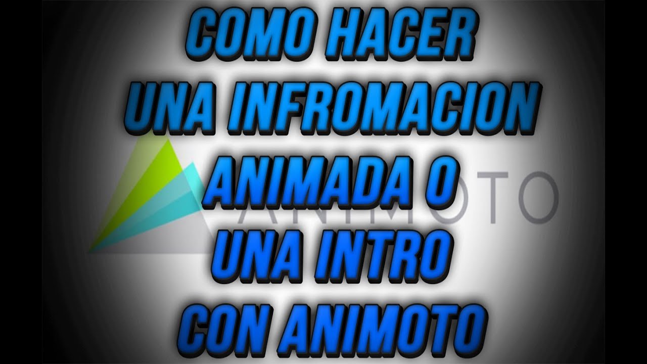 Tutorial De Como Hacer Informacion Animada o Intro Con Animoto - YouTube
