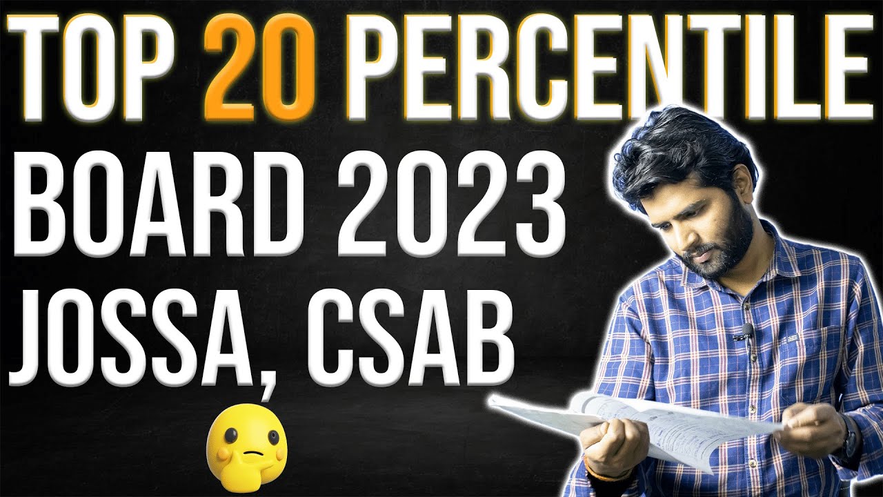 Top 20 Percentile For JEE MAIN, CSAB and JOSSA 2023 | List of State ...