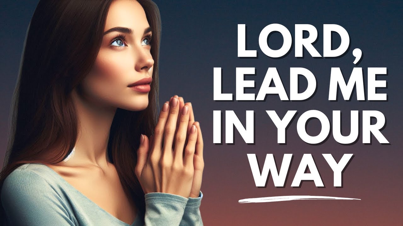 Lord, Guide My Heart and Keep Me on the Path of Righteousness - YouTube