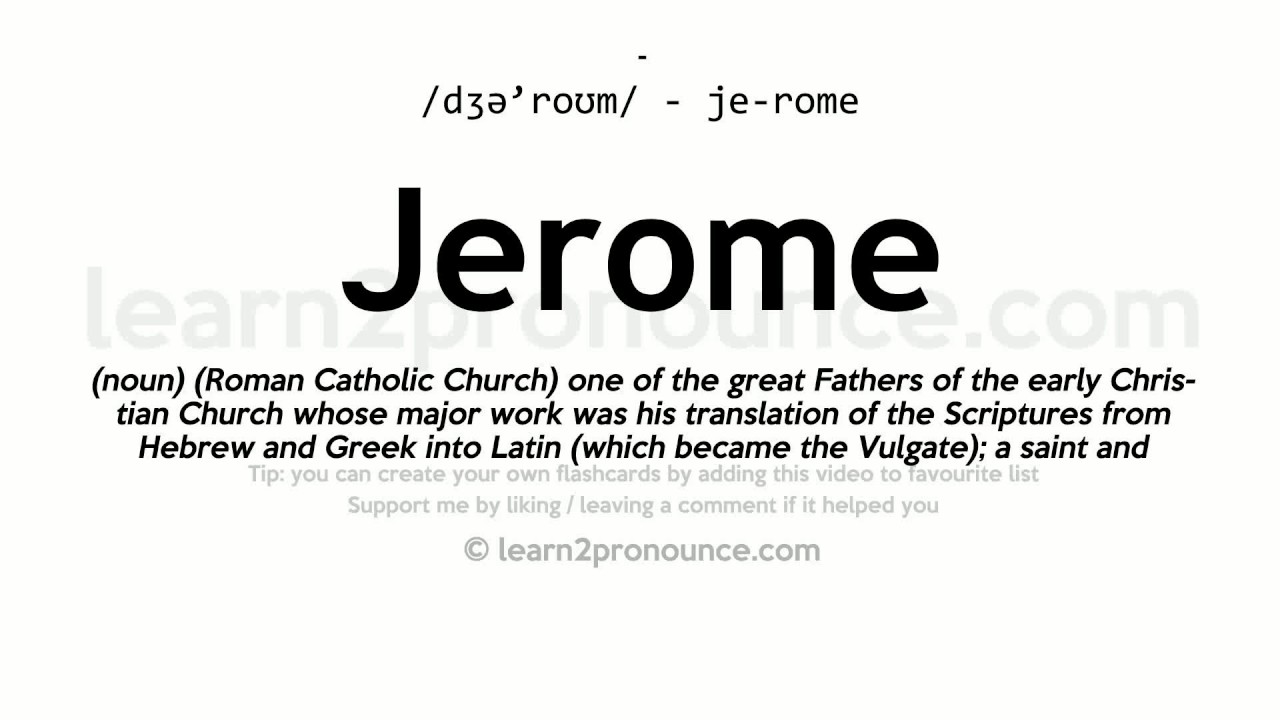 Pronunciation of Jerome | Definition of Jerome - YouTube