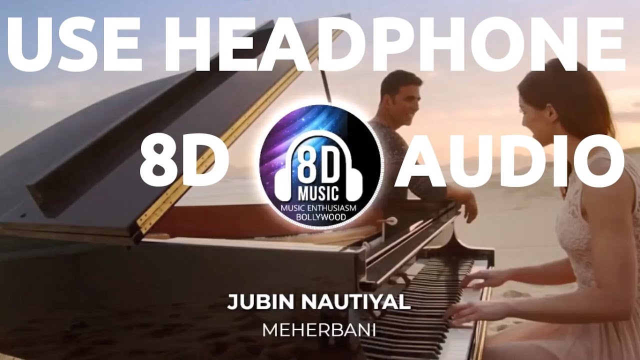 Meherbani(8D AUDIO) - The Shaukeens I Music Enthusiasm Bollywood - YouTube