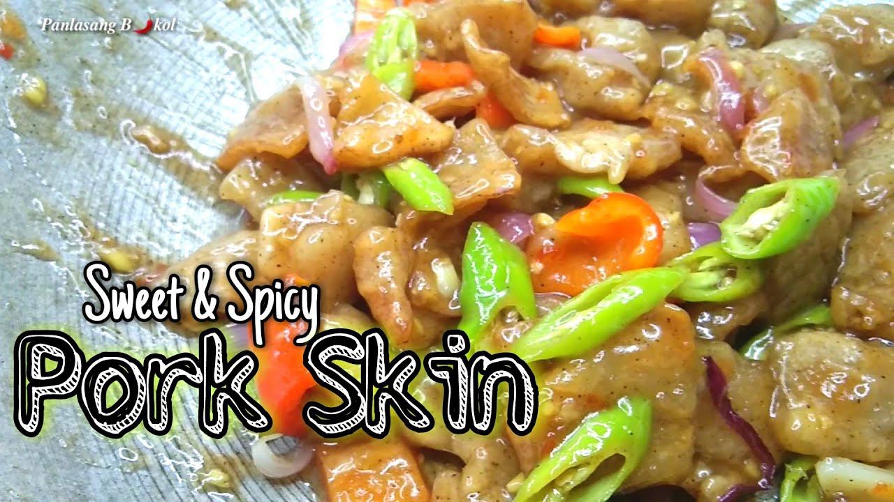 SWEET & CHILLI PORK SKIN / FILIPINO FOOD / MURANG ULAM - YouTube