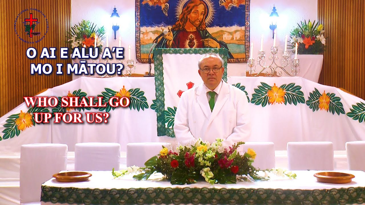 LEO o le POTO : 'O ai e alu a'e mō i mātou? (Who shall go up for us ...