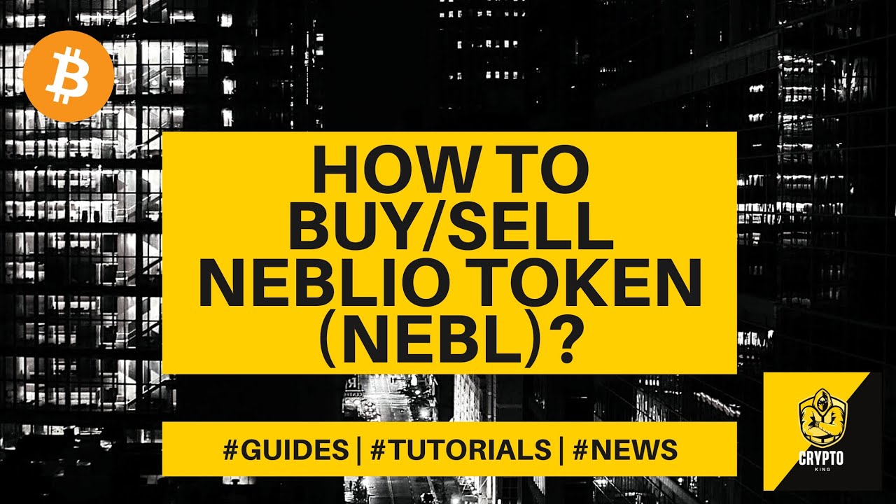 How to buy/sell Neblio TOKEN (NEBL)? Crypto Beginners Guide - $NEBL ...