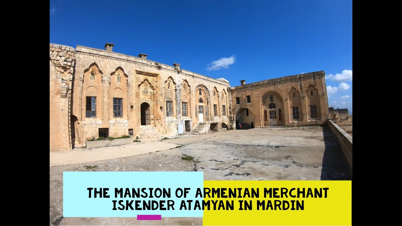 The Mansion of an Armenian Merchant in Mardin - YouTube