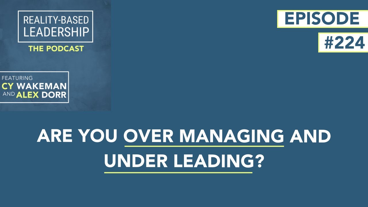 Are You Over Managing and Under Leading? - YouTube