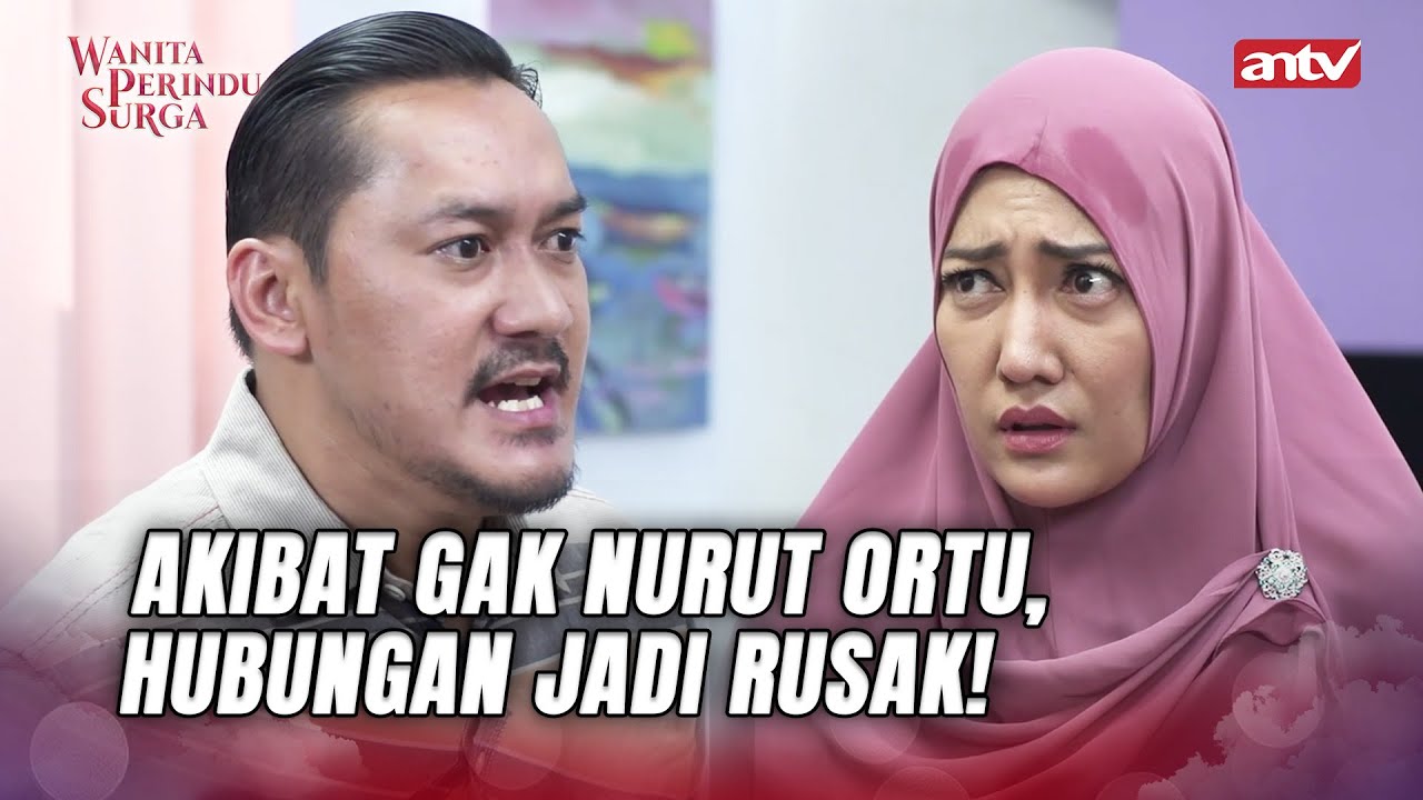 Nekat Nikah Sama Pandu, Ayu Nyesel! | Wanita Perindu Surga ANTV Eps 75 (1/8) - YouTube