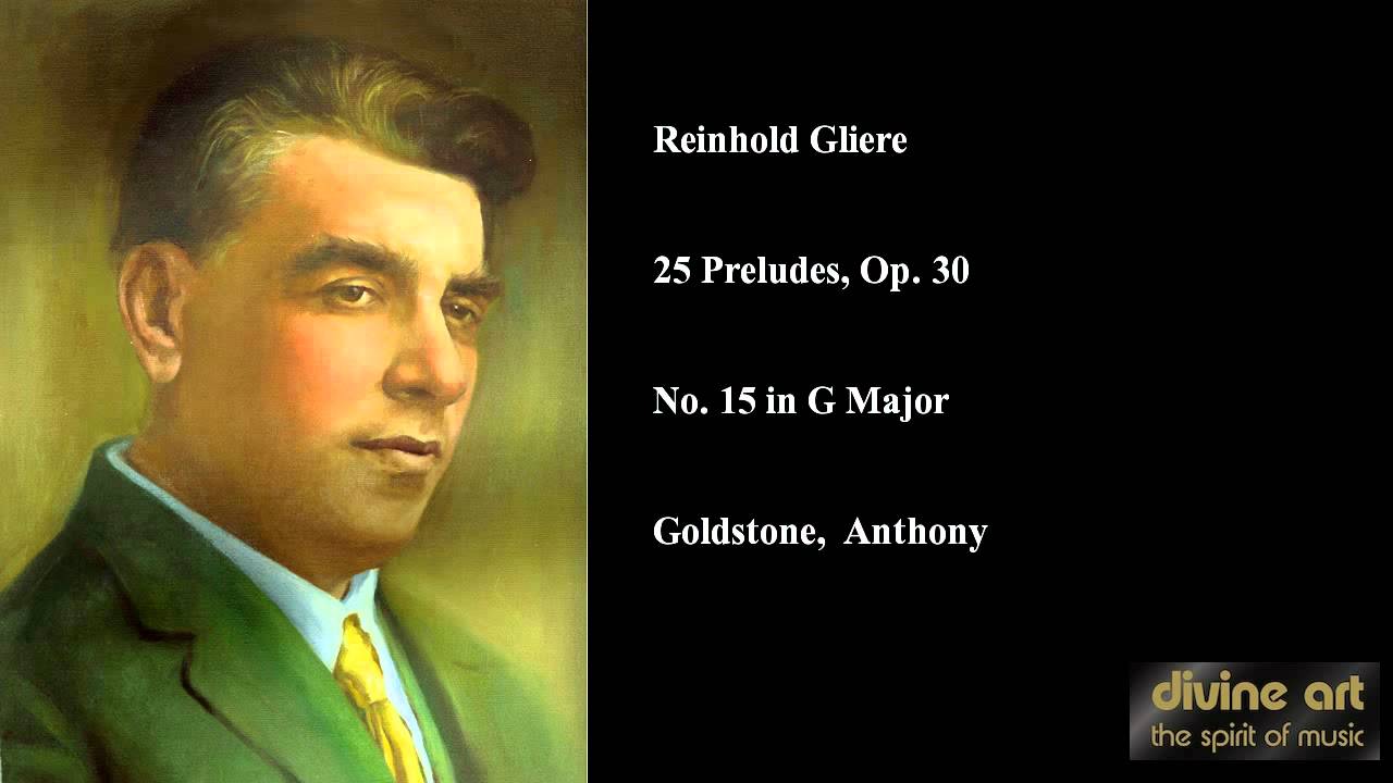 Reinhold Gliere, 25 Preludes, Op. 30, No. 15 in G Major - YouTube