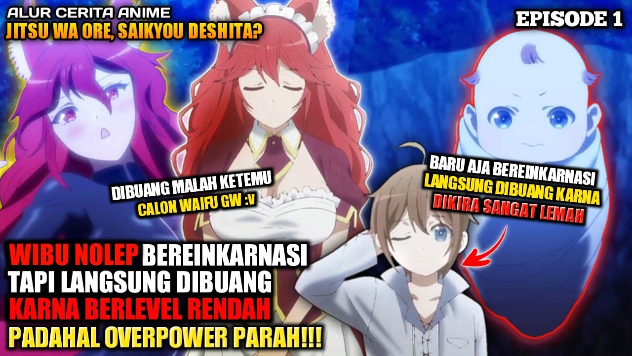 WIBU NOLEP YANG BEREINKARNASI DENGAN KEKUATAN DEWA ‼️ - Jitsu wa Ore ...