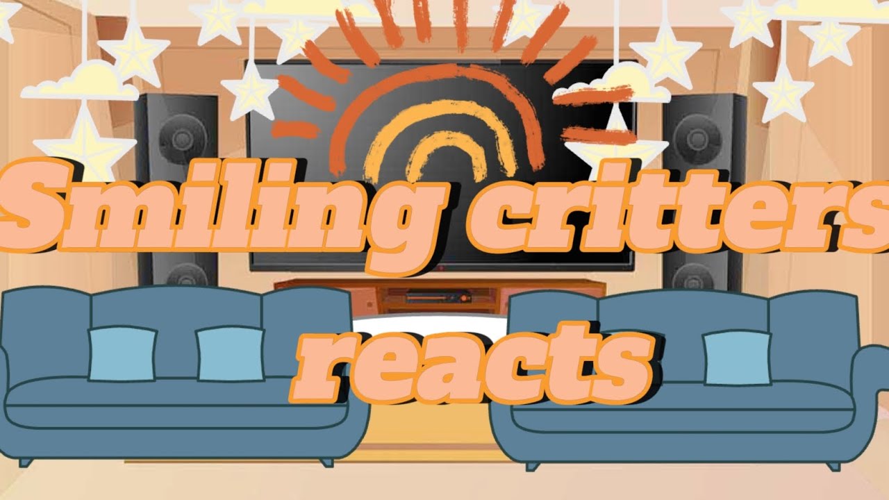 ★Smiling critters react to animation and edit★ ★1/2★ - YouTube