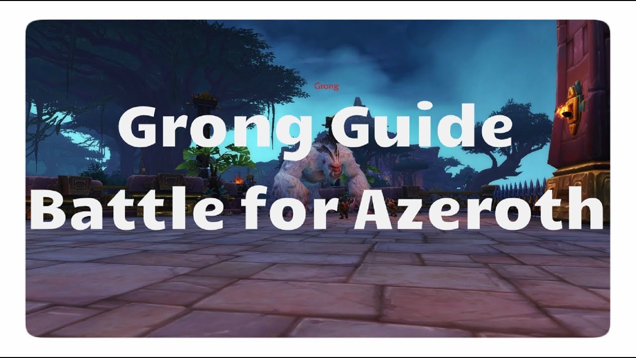 WoW Grong Guide (Allianz & Horde) / Schlacht von Dazar'alor - YouTube