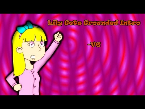 Lily Gets Grounded Intro V6 - YouTube