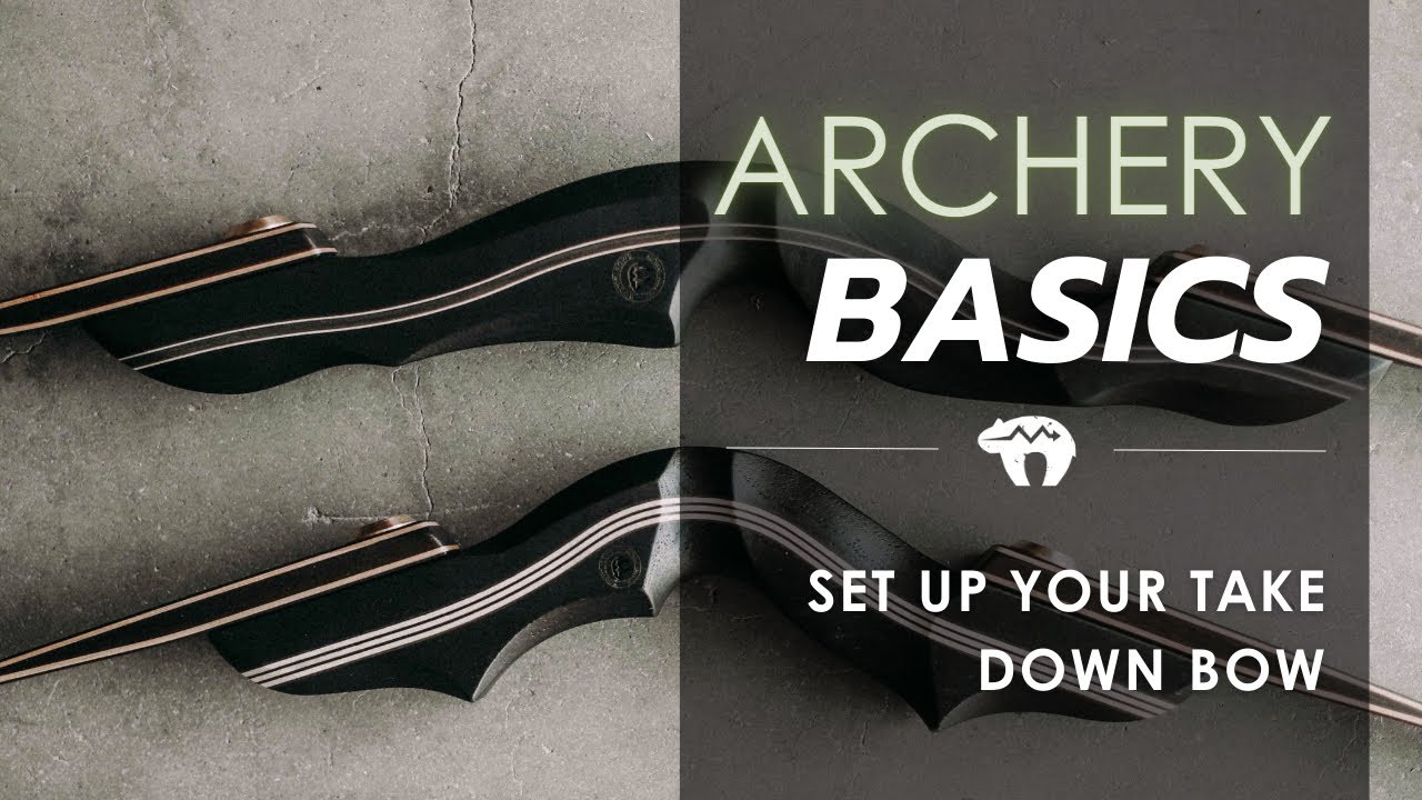 How to set up a Take Down Bow | BLS - YouTube