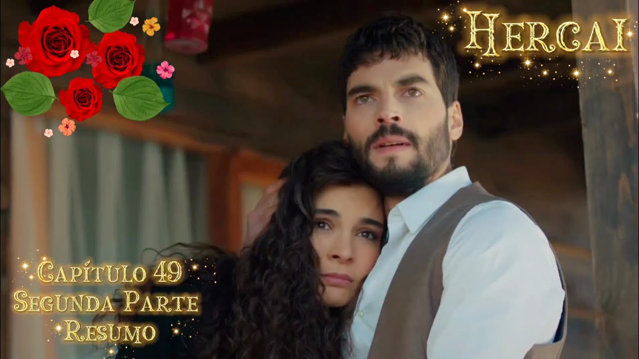 Hercai - Miran e Reyyan - Capítulo 49 - Segunda Parte - YouTube