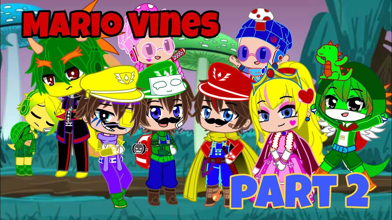 Mario Vines (Gacha Edition) | part 2 - YouTube