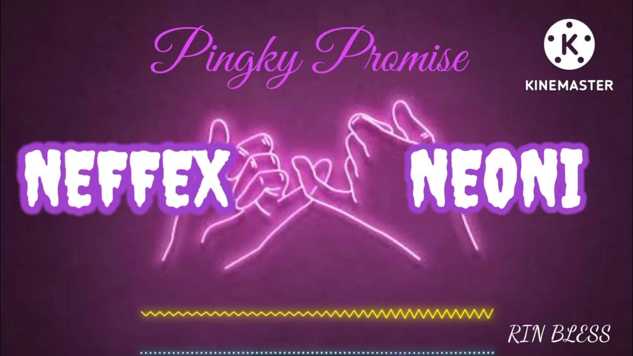 NEFFEX x NEONI - Pinky Promise [Lirik dan Terjemahan] - YouTube