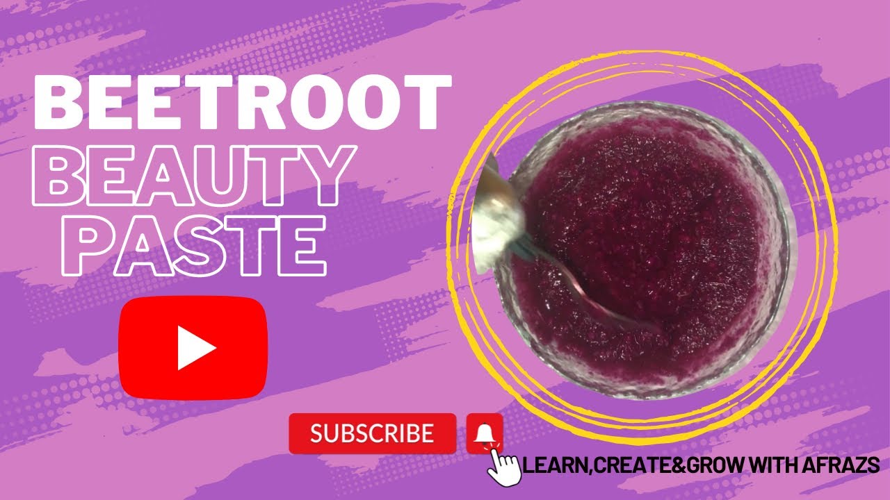 DIY Whitening beauty paste with beetroot - YouTube