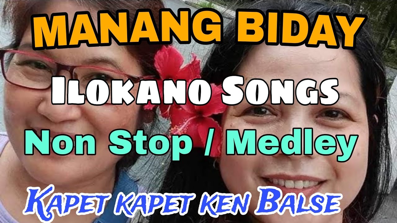 MANANG BIDAY /BEST OLD FOLK SONGS / ILOKANO SONGS / NON-STOP /MEDLEY ...