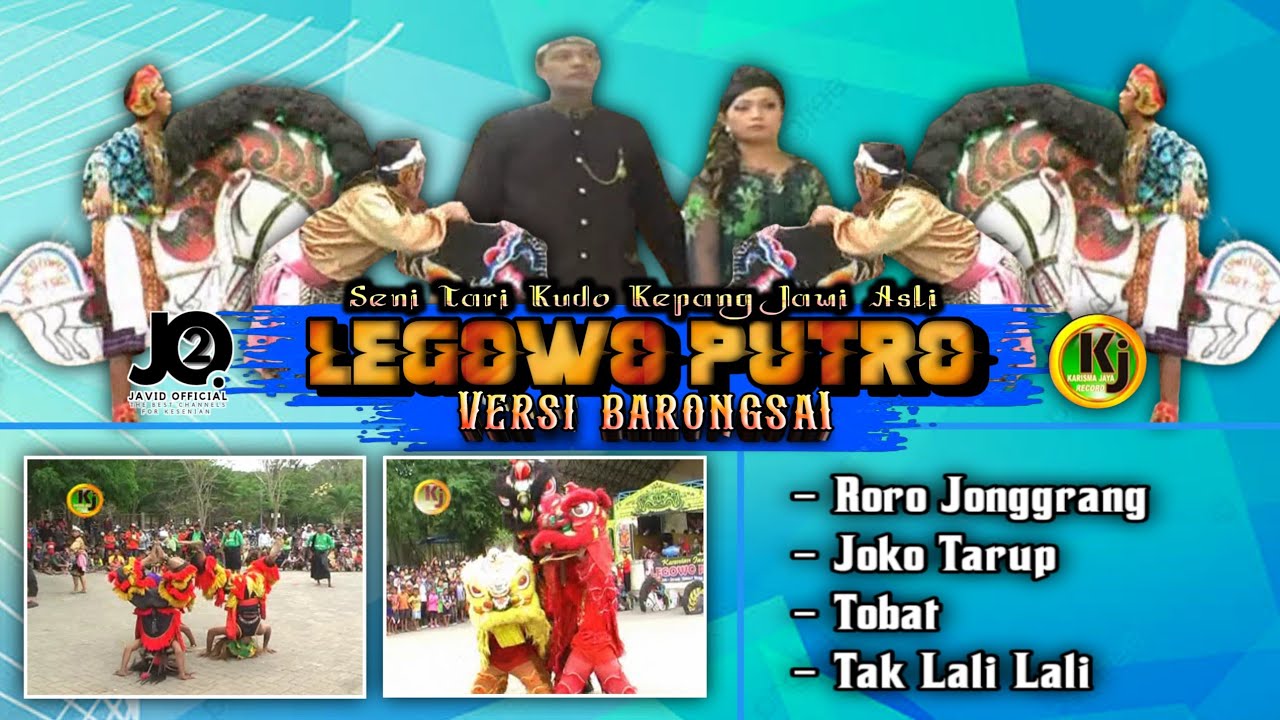 Jaranan Legowo Putro Versi Barongsai Roro Jonggrang - YouTube