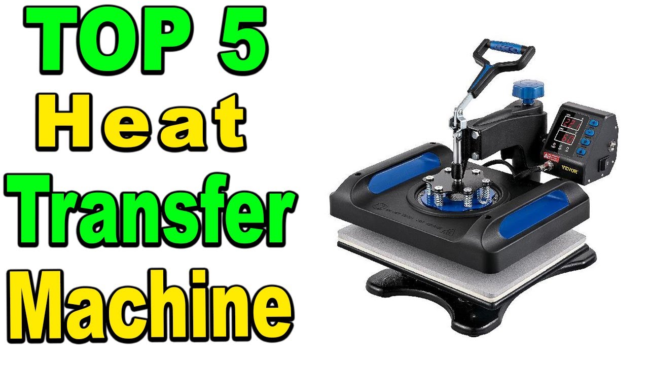 Top 5 Best Heat Transfer Machine Review 2023 - YouTube