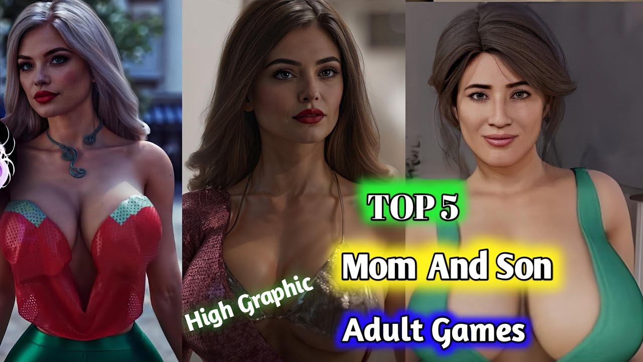 Top 5 Adult Games ( Part 47) || Mom And Son Adult Games || Android ...