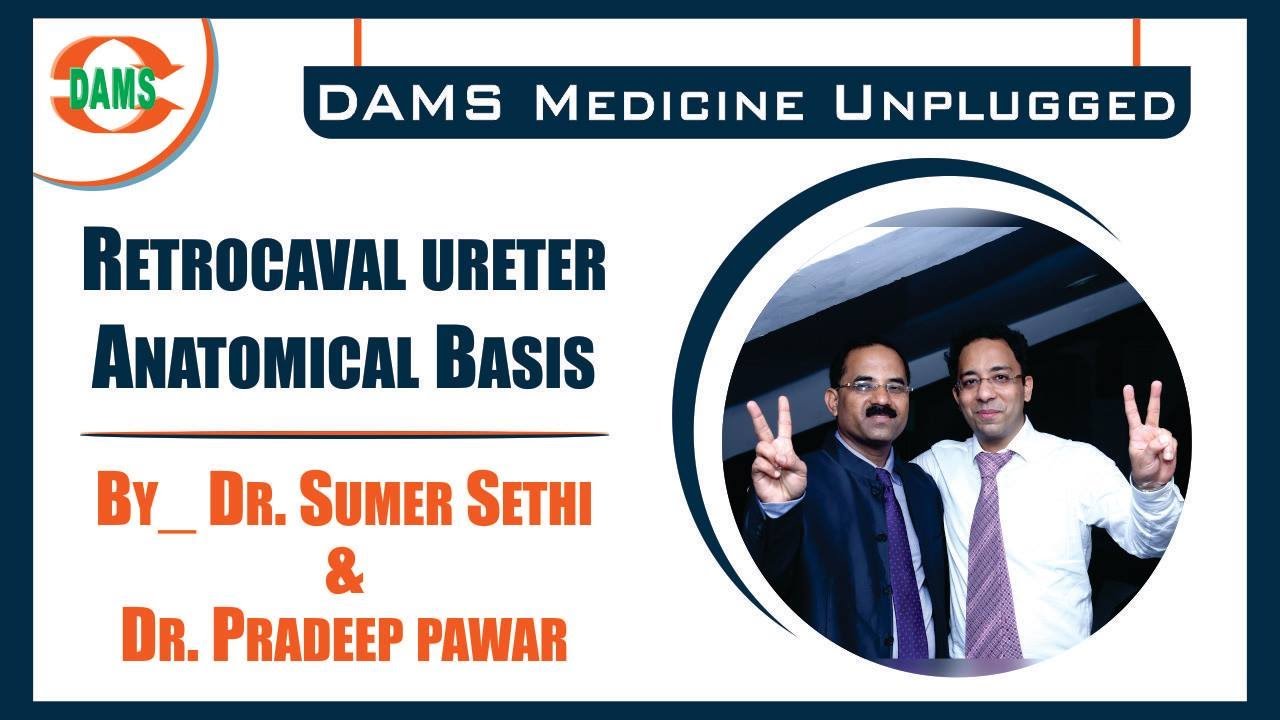 Retrocaval ureter-Anatomical Basis :- DAMS Medicine Unplugged - YouTube