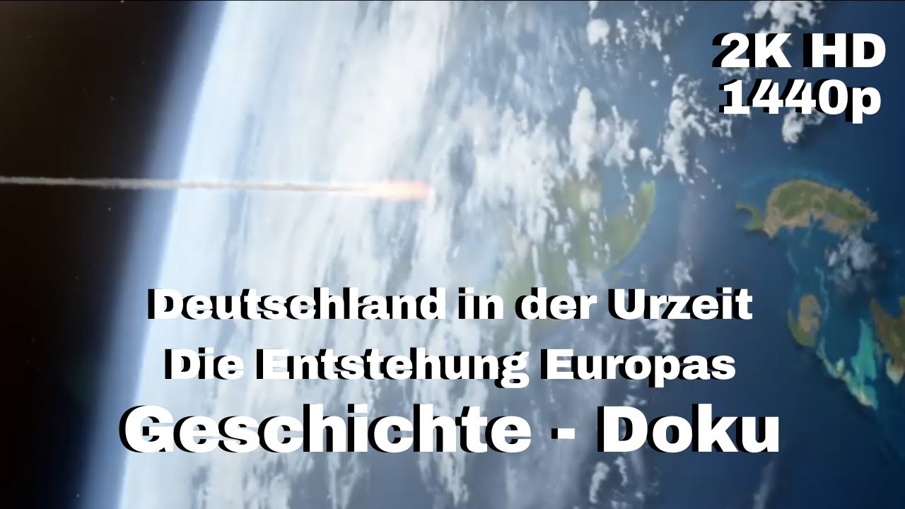 Deutschland in der Urzeit - Die Entstehung Europas - Geschichte Doku ...