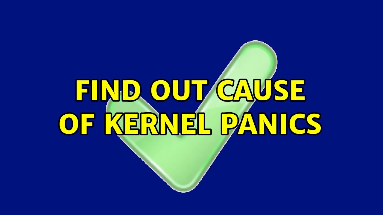 Ubuntu: Find out cause of kernel panics - YouTube